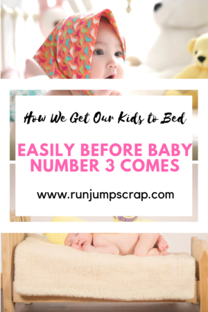 Getting Your Kids to Bed Easily Before Baby Number 3